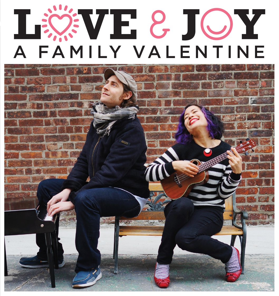 Love + Joy: A Family Valentine with Lucy Kalantari & Jon Samson! Plus ...